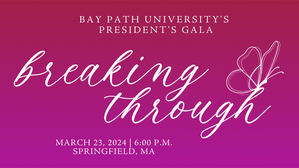 Bay Path University Hosts Fifth President's Gala: Breaking Through in ...